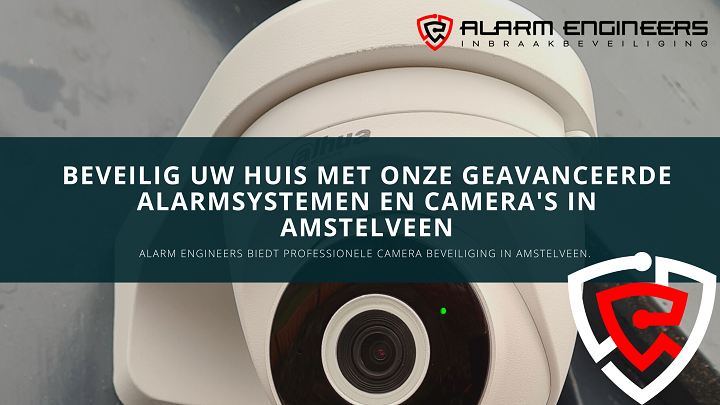 Camera beveiliging in Amstelveen | Alarm Engineers